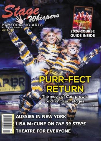 STAGE WHISPERS MAGAZINE: JULY AUGUST 2025 EDITION OUT NOW!!! | Stage Whispers